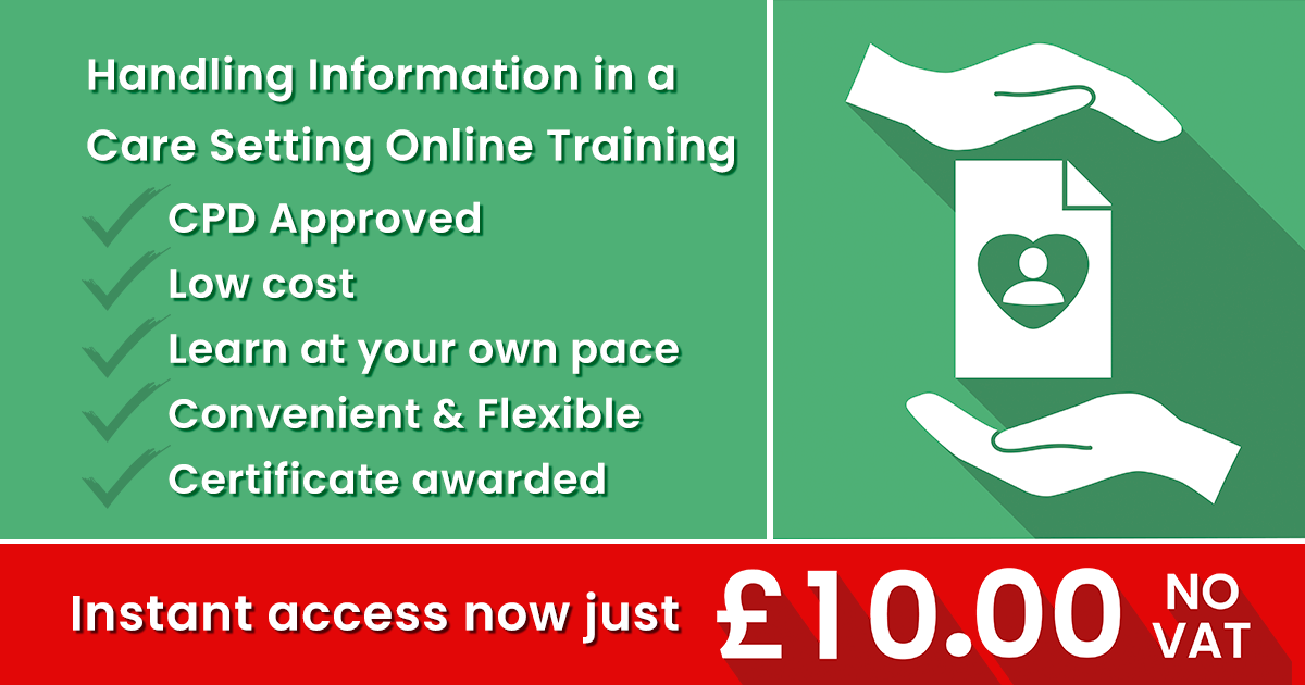Handling Information in a Care Setting Online Training just £10.00