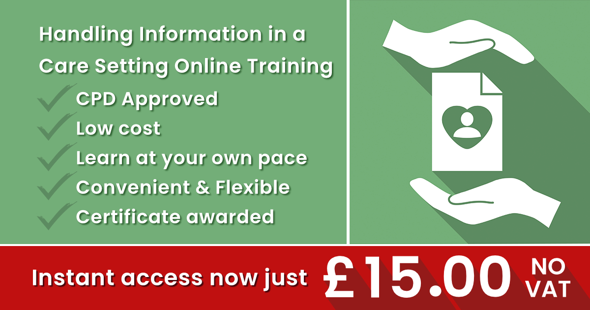 Handling Information in a Care Setting Online Training just £15.00