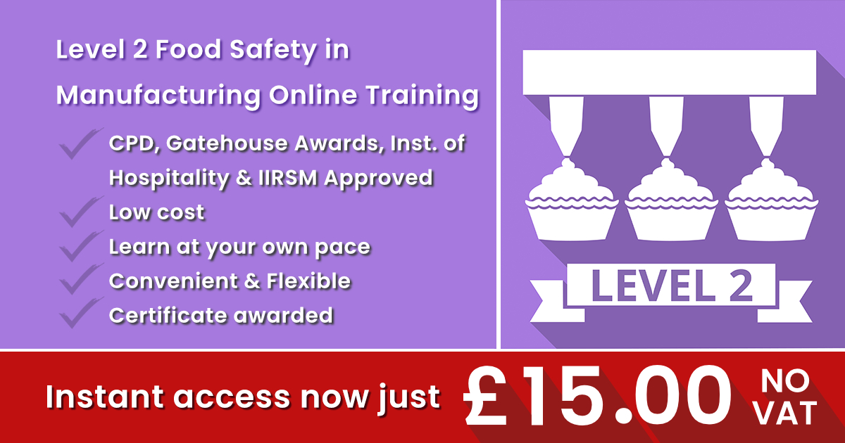 Level 2 Food Safety in Manufacturing Online Training £15.00