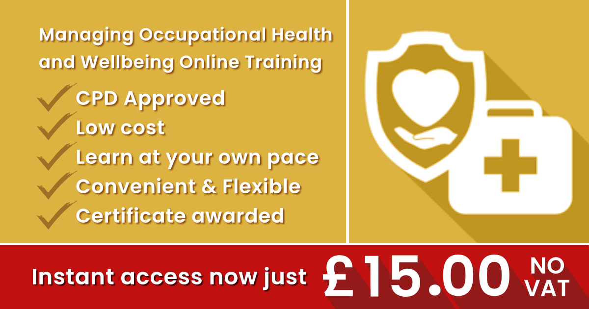Managing Occupational Health and Wellbeing Online Training just £15.00
