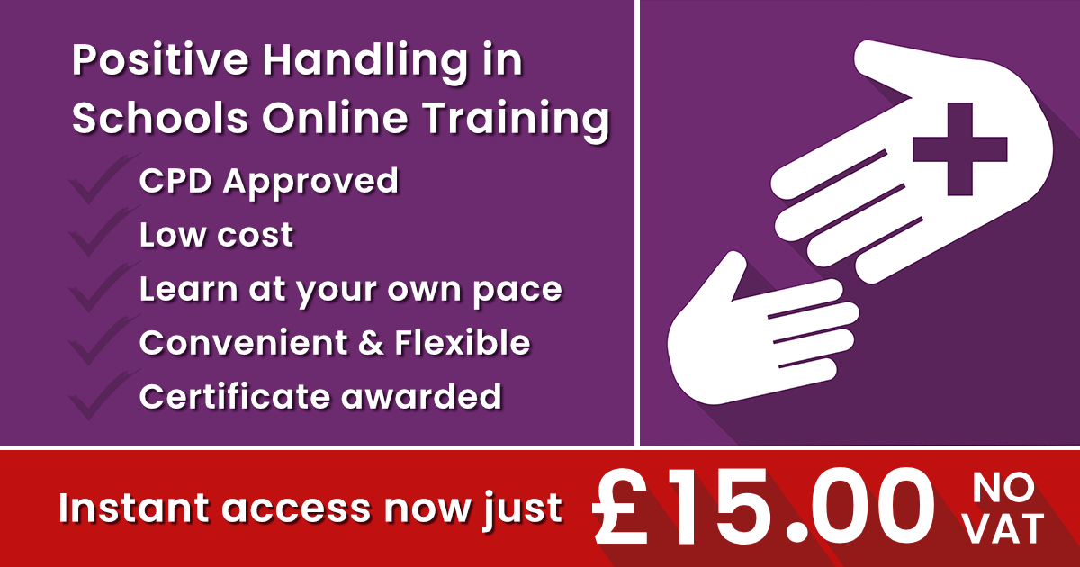 Positive Handling in Schools Online Training just £15.00